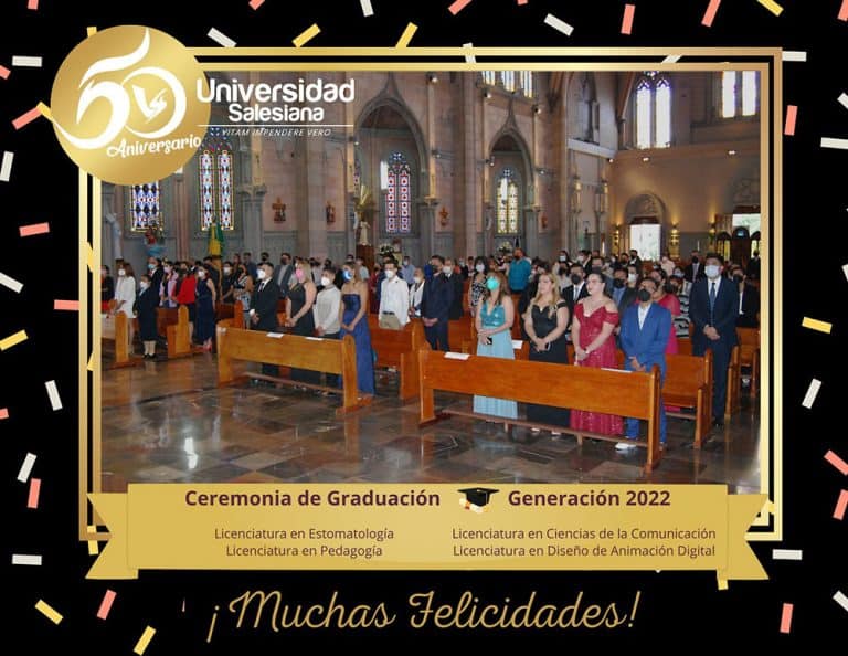 Felicidades a los graduados de la Universidad Salesiana, México 2022